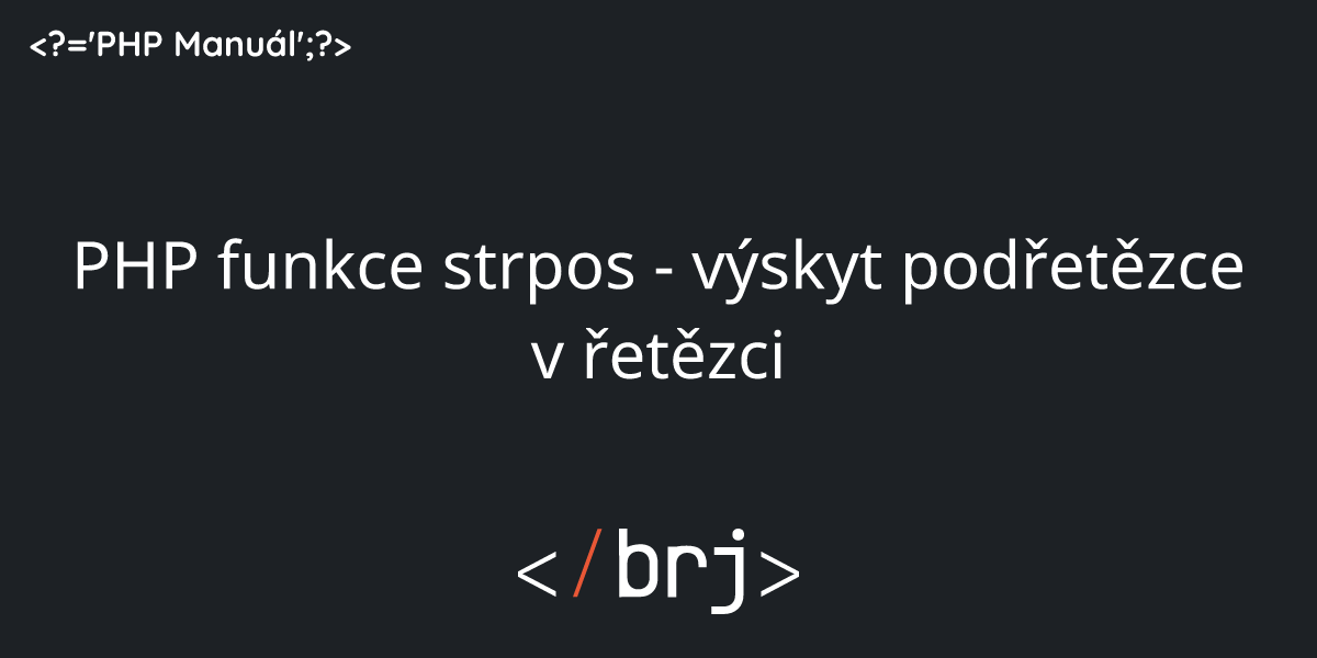 PHP funkce strpos - výskyt podřetězce v řetězci